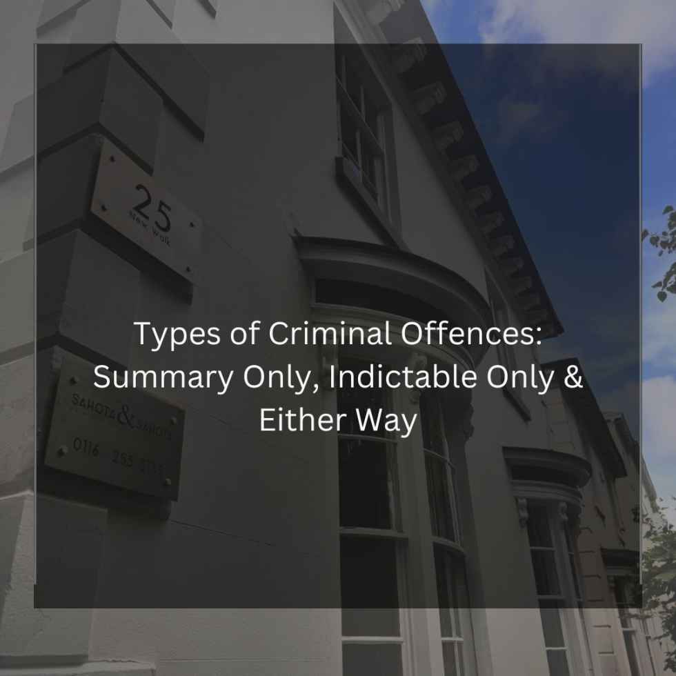 Types Of Criminal Offences Summary Only Indictable Only And Either Way Sahota And Sahota