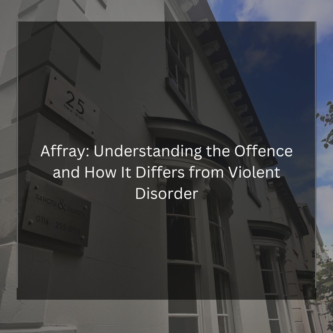 Affray: Understanding the Offence and How It Differs from Violent ...